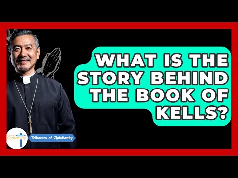 What Is The Story Behind The Book Of Kells? - Followers Of Christianity