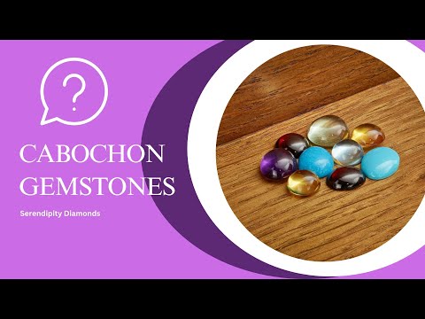 Cabochon Meaning - The Definition of Cabochon and Types of Gemstones