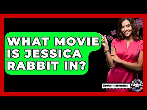 What Movie Is Jessica Rabbit In? - The Animation Reel