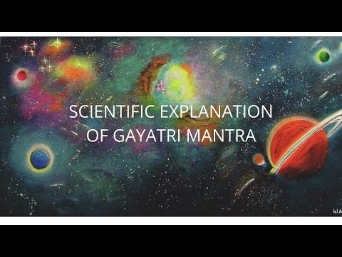Scientific meaning of Gayatri Mantra and amazing benefits of it's chanting.