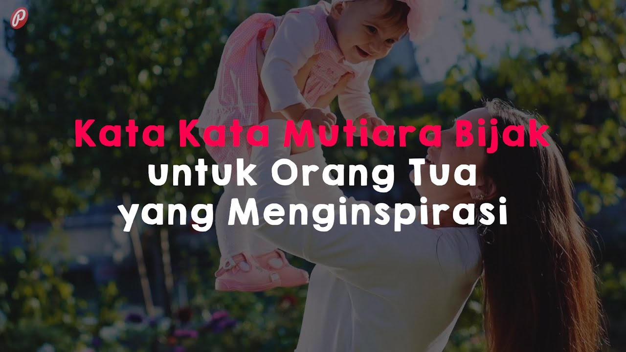 Kata Kata Mutiara Bijak untuk Orang Tua yang Menginspirasi