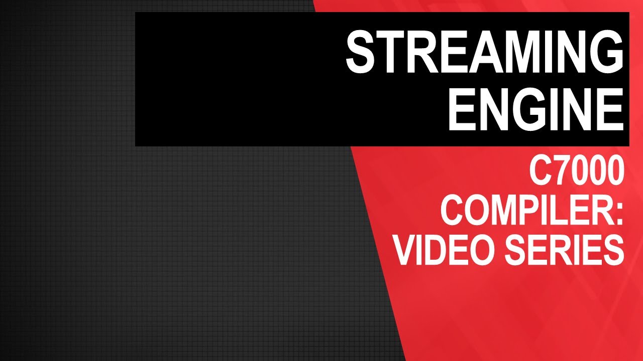 C7000 compiler: streaming engine