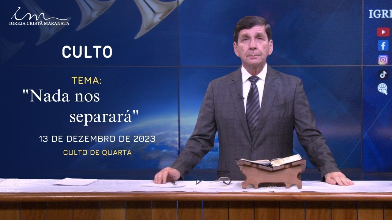 13/12/2023 - [CULTO 20H] - Igreja Cristã Maranata - Tema: 