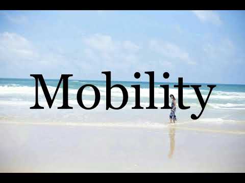 How To Pronounce Mobility🌈🌈🌈🌈🌈🌈Pronunciation Of Mobility