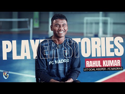 Rahul Kumar - A Goalkeeper's Journey from Madhubani to Madras
