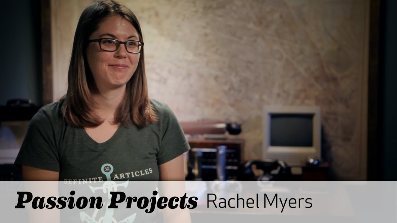 Passion Projects (Docs) • Rachel Myers (RailsBridge)
