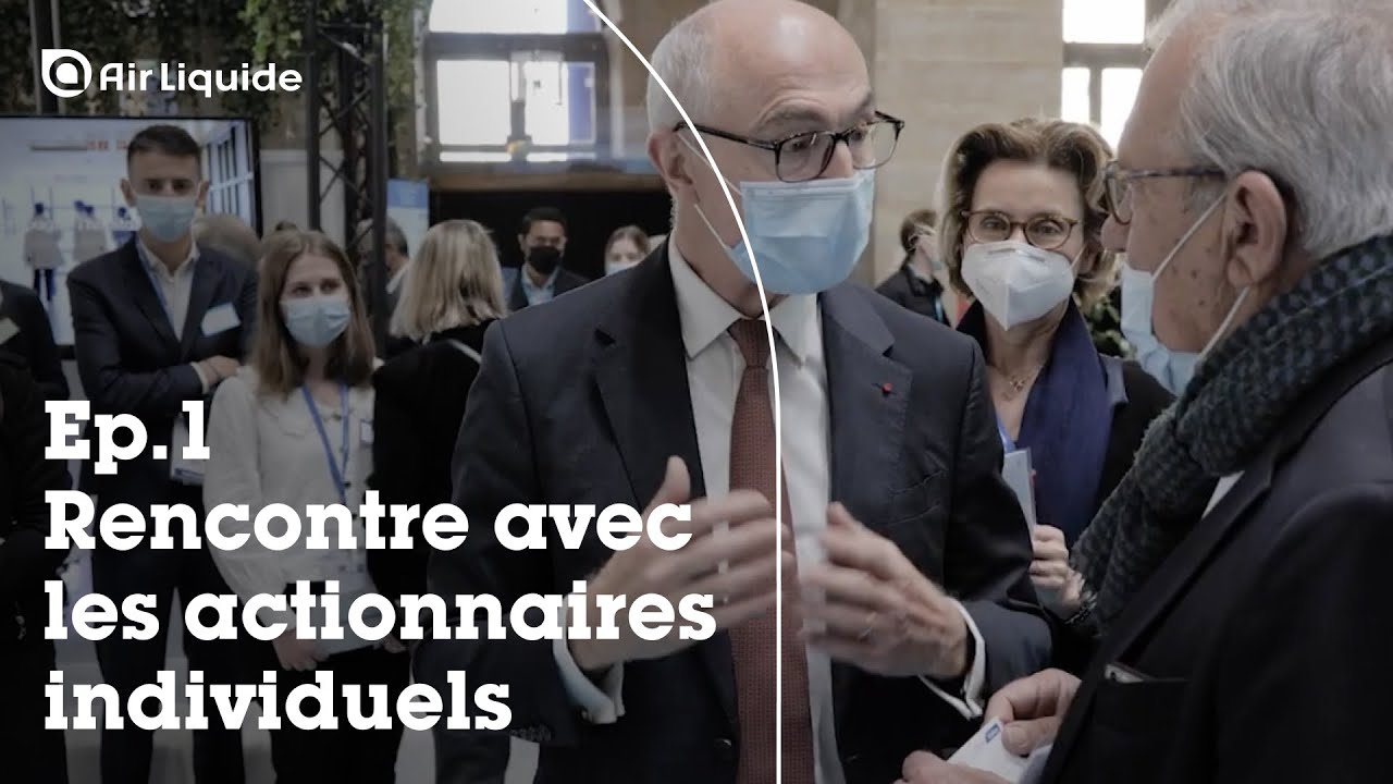 Rencontre avec les actionnaires individuels - Ep.1 - Air Liquide