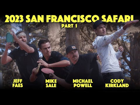 2023 San Francisco Safari - Part 1 - Sale, Faes, Powell, Kirkland