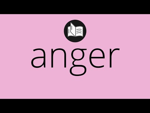 What ANGER means • Meaning of ANGER • anger MEANING • anger DEFINITION