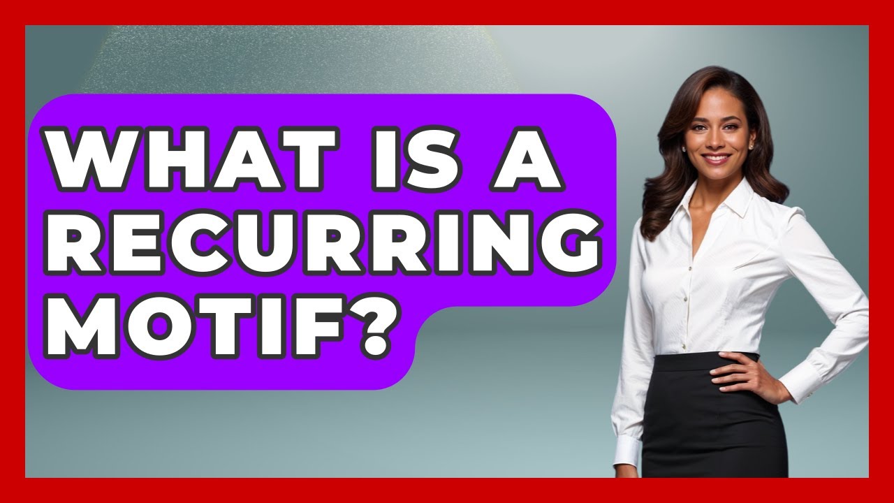 What Is A Recurring Motif? - Fictional Journeys