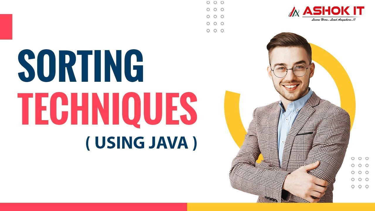 Sorting Techniques using Java | Work Shop | Ashok IT