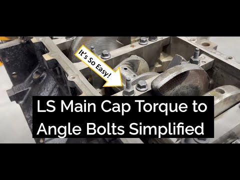 LS 4.8 5.3 6.0 Main Bearing Cap Bolt Torque to Angle Bolts Simplified