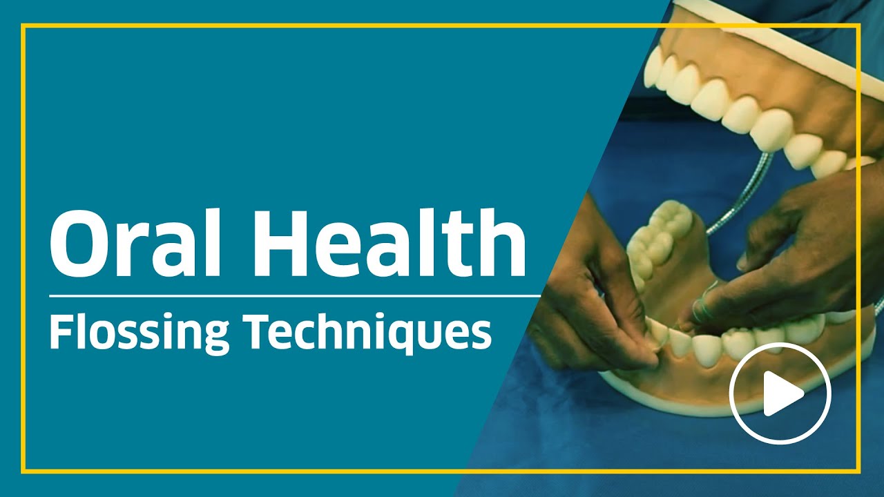 Oral Health - Flossing Techniques