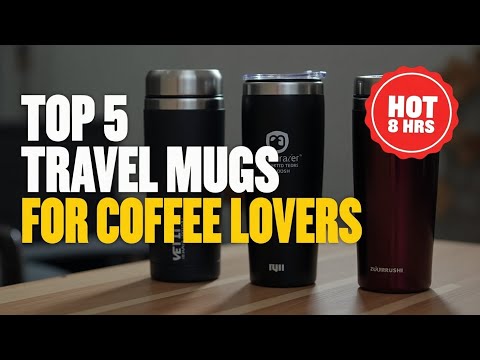 Top 5 Travel Mugs Coffee Addicts Swear By in 2025 || Leak-Proof & Long-Lasting!