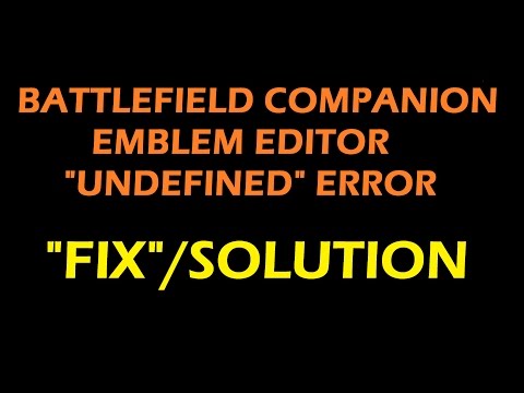 Battlefield Companion UNDEFINED error "Fix"
