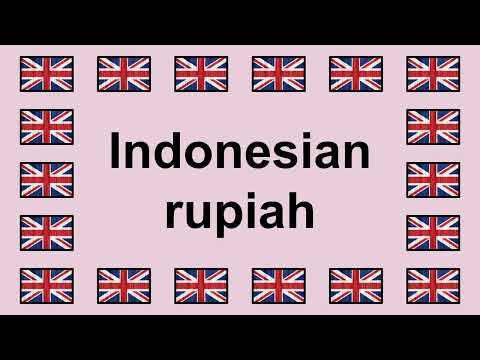 Pronounce INDONESIAN RUPIAH in English 🇬🇧