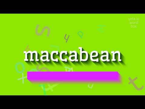 MACCABEAN - HOW TO PRONOUNCE MACCABEAN?