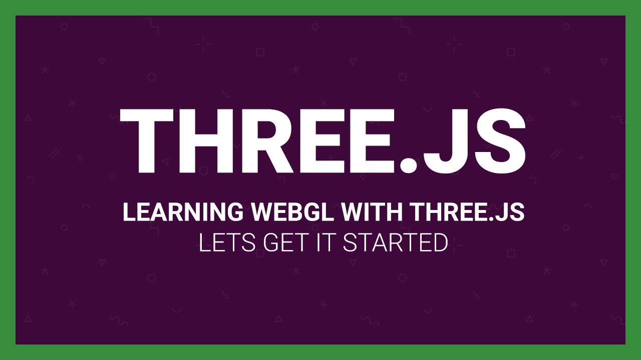 1# Learning WebGL with THREE.js - Let's Get It Started
