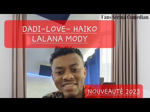 Dadi-Love -Haiko Lalana Mody-Festival [Nouveauté 2023]