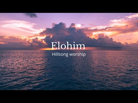 Elohim by Hillsong lyric video |For HIM|