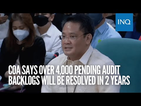 COA says over 4,000 pending audit backlogs will be resolved in 2 years