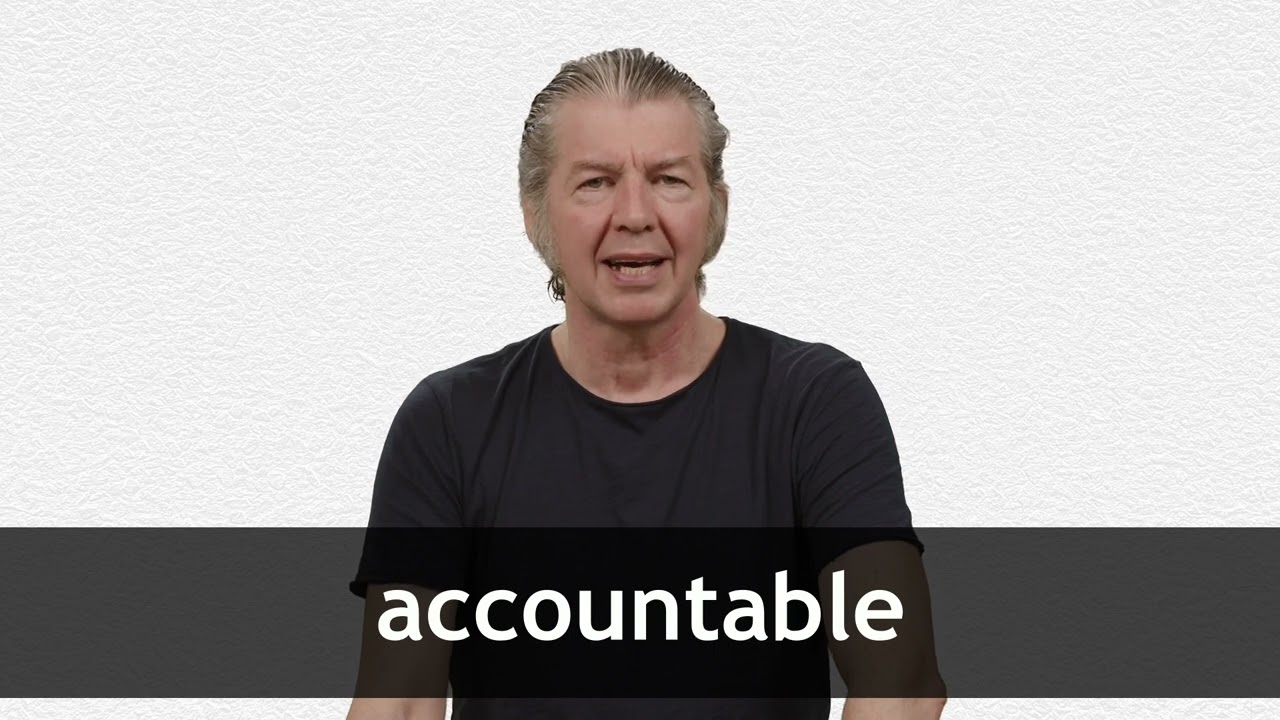 How to pronounce ACCOUNTABLE in American English