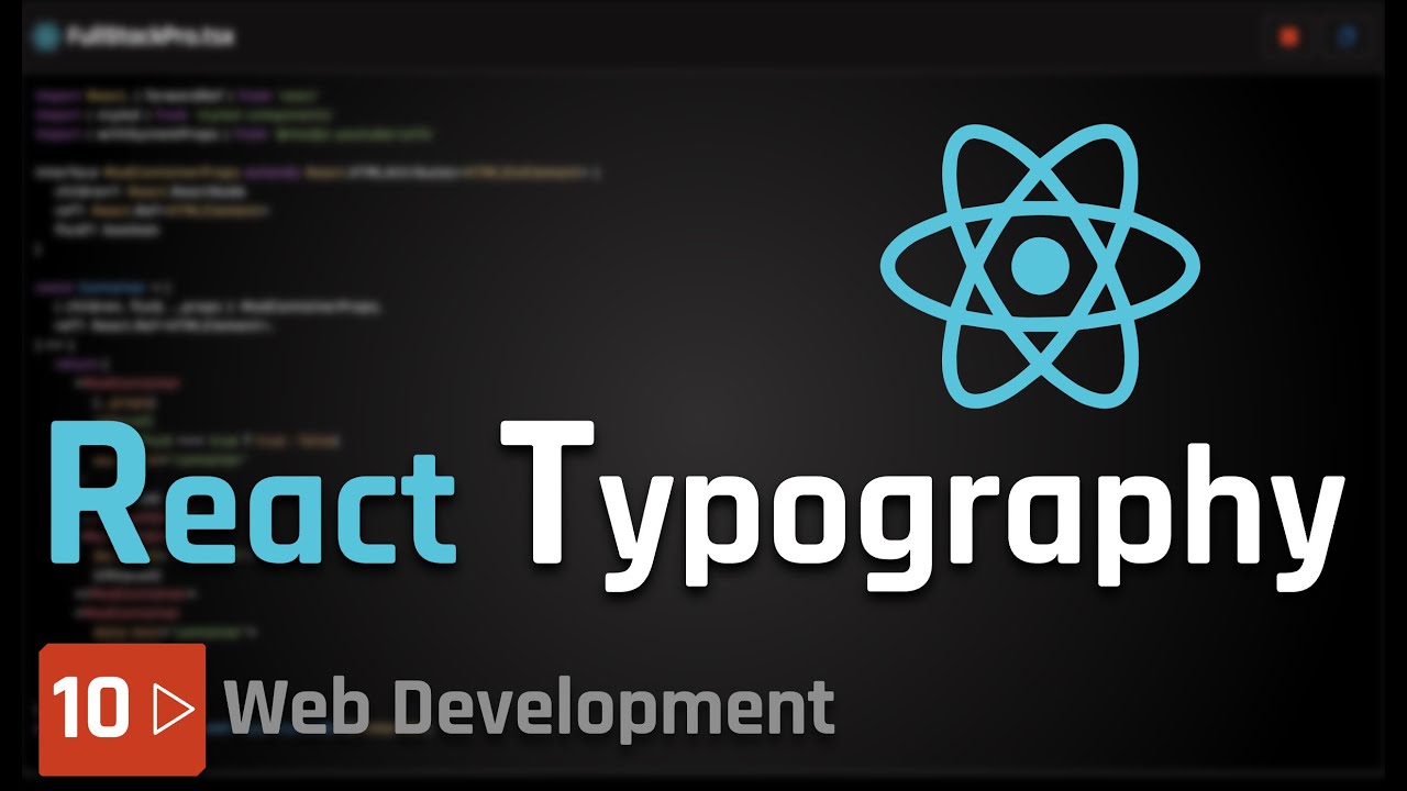 Full Stack Development [10] - React Typography Component