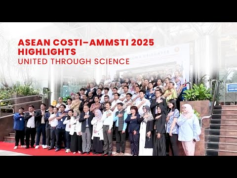 ASEAN COSTI–AMMSTI 2025 Highlights: United Through Science