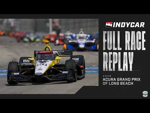 Full Race | 2025 Acura Grand Prix of Long Beach | INDYCAR SERIES