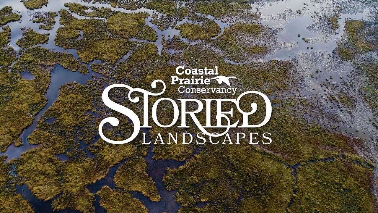 Storied Landscapes | Coastal Prairie Conservancy