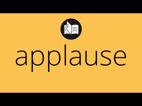 What APPLAUSE means • Meaning of APPLAUSE • applause MEANING • applause DEFINITION