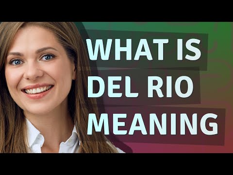 Del rio | meaning of Del rio