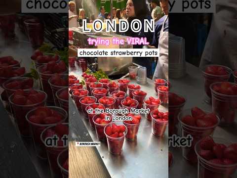 Trying the VIRAL Chocolate Strawberry Pots at Londonβs Borough Market π #boroughmarket #londonvlog