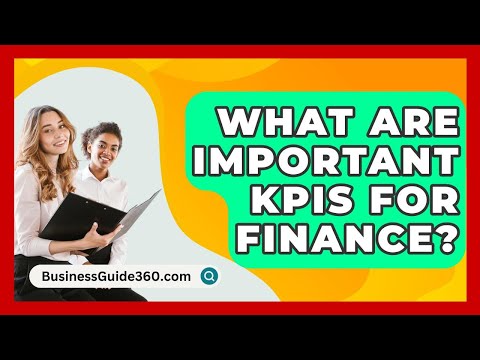 What Are Important KPIs For Finance? - BusinessGuide360.com