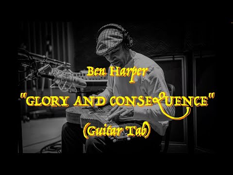 Ben Harper - “Glory And Consequence” - Guitar Tab ♬