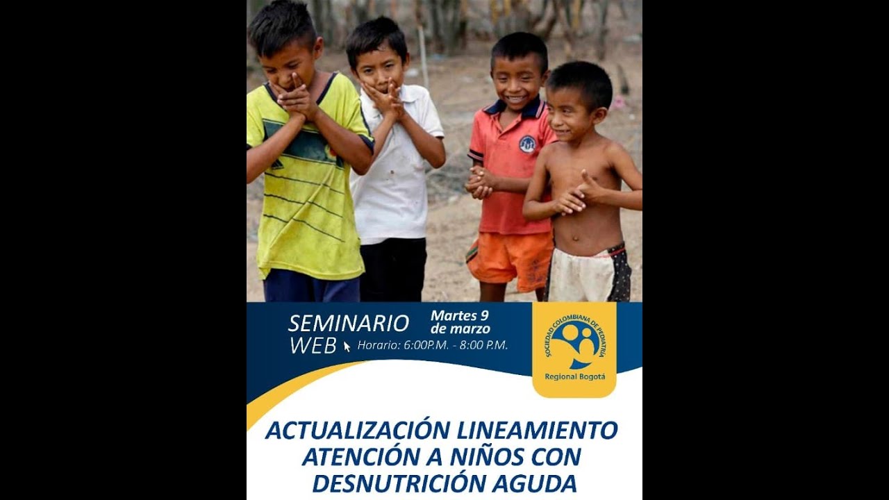 SEMINARIO WEB - Actualización lineamientos atención a niños con desnutrición aguda.