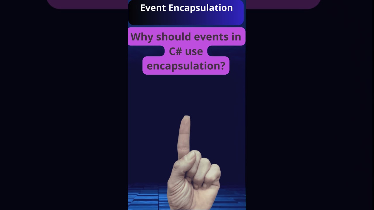 Why Encapsulate Events in C#