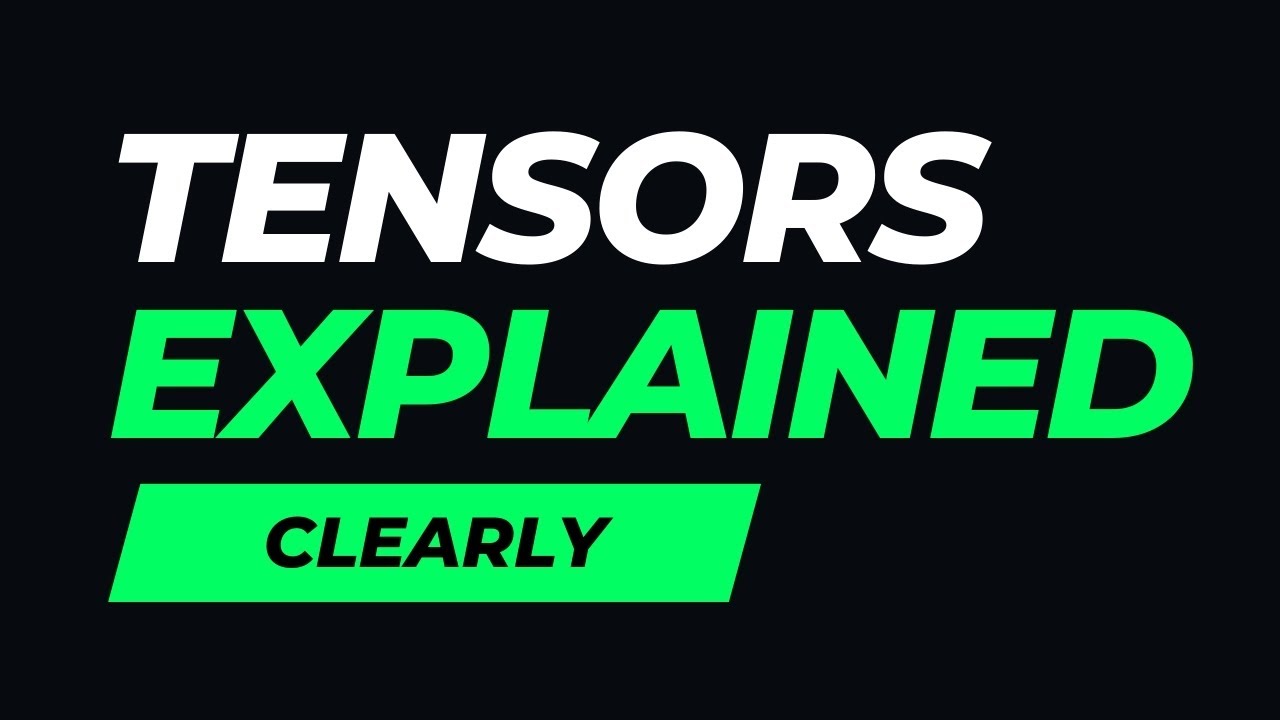 Confused by Tensors? You WON'T be after this!