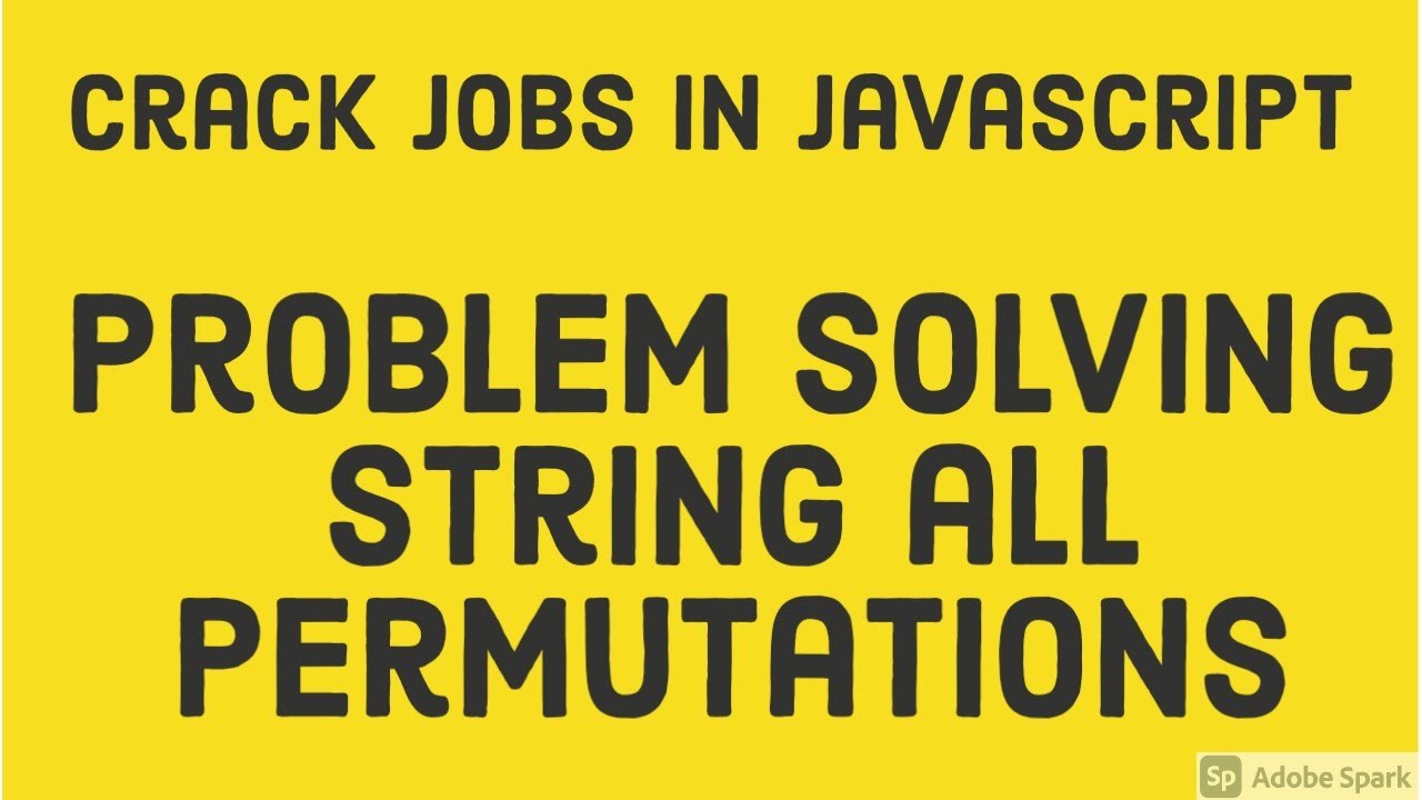 Problem Solving   String permutation #35