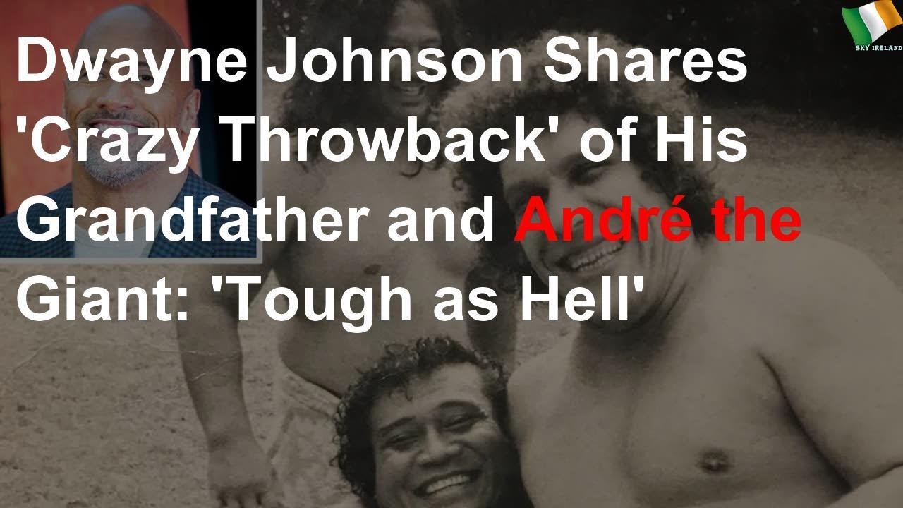 Dwayne Johnson shares 'crazy throwback' of his grandfather