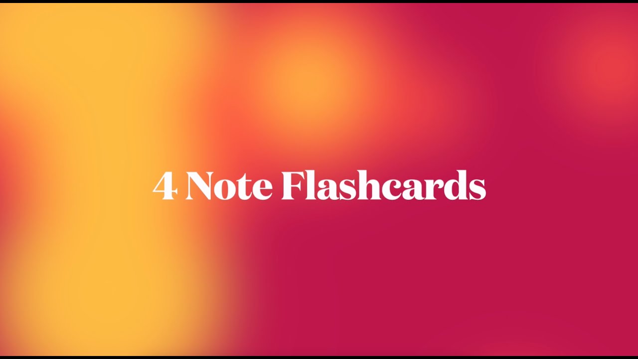 4 Note Flashcards DEF#