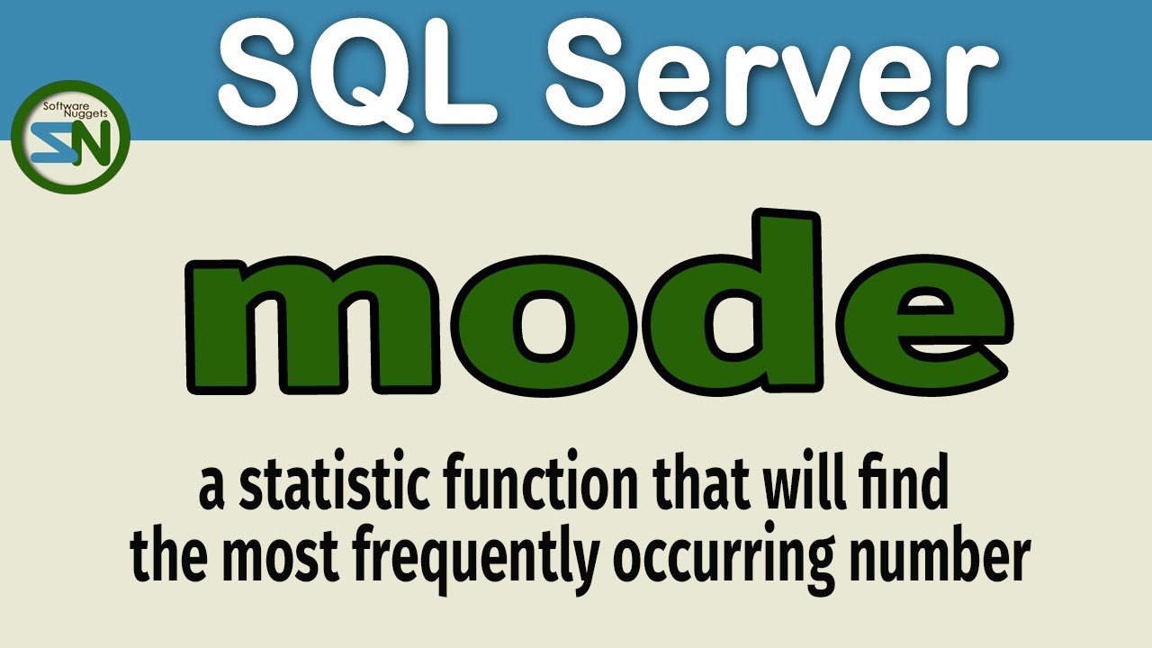 SQL Server: Write SQL Function for the Statistic MODE.  Find the most frequently occurring number.