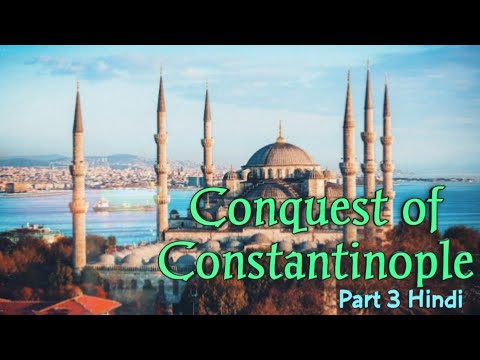 Conquest of Constantinople - Part 3 (Hindi) | Knowledgenics