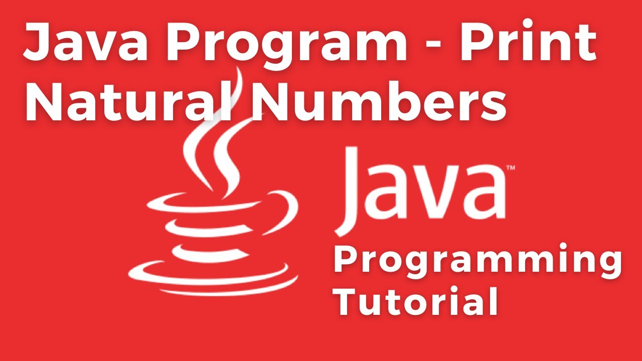 Java Program That Displays The First n Natural Numbers - [JAVA EXERCISE WITH SOLUTION]