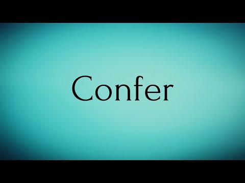 Confer | Confer Meaning | Pronunciation of Confer | Confer – English Word of the Day
