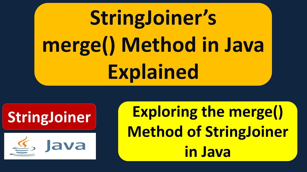 StringJoiner's merge() Method in Java Explained
