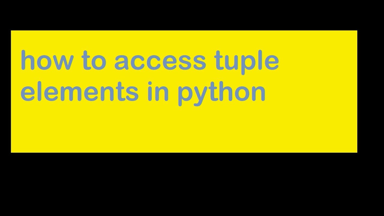 How to access tuple elements in python