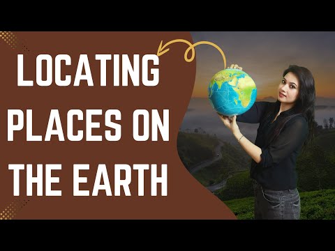 Class 6 Social Science Chapter 1 | Locating Places on the Earth | NCERT Complete Chapter