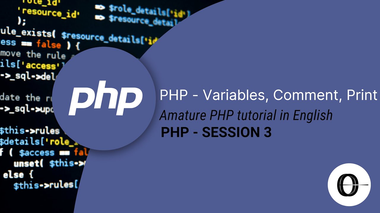PHP TUTORIAL IN ENGLISH - Session 3 - Intro to Variables, Commenting, Print