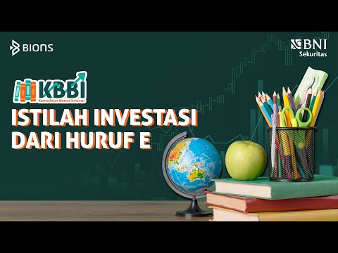 KBBI #5 - Istilah Investasi Berawalan Huruf E